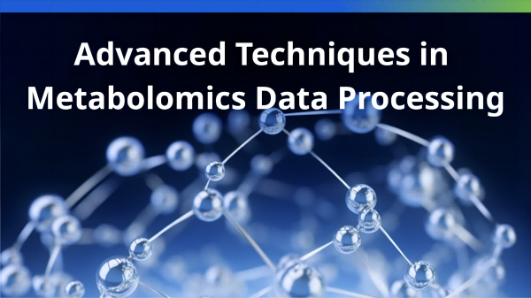Advanced Techniques In Metabolomics Data Processing Metwarebio
