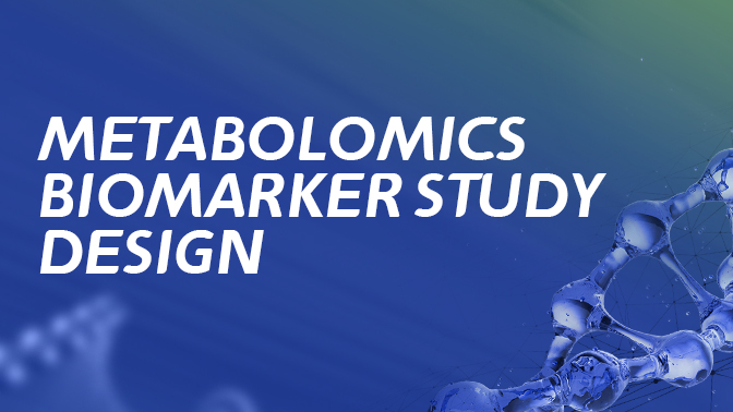 Choosing the Right Study Design for Metabolomics Biomarker Discovery ...