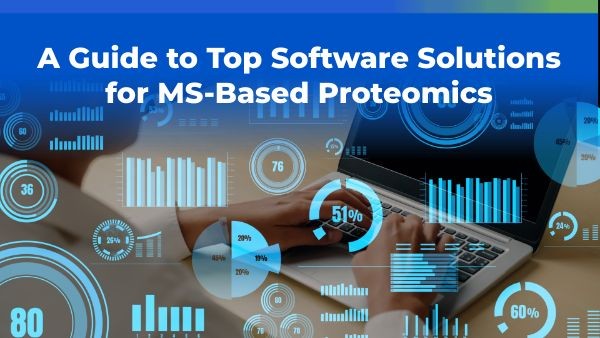 Maximizing Proteomic Potential: Top Software Solutions for MS-Based Proteomics - MetwareBio