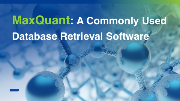 MaxQuant Software: Comprehensive Guide for Mass Spectrometry Data Analysis - MetwareBio