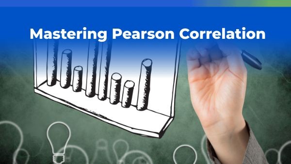 Mastering Pearson Correlation: A Step-by-Step Guide to Analyzing Data ...