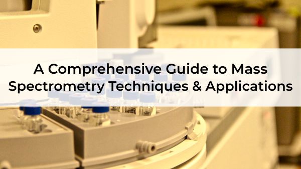 From MALDI to QQQ: A Complete Guide to Mass Spectrometry Techniques and ...