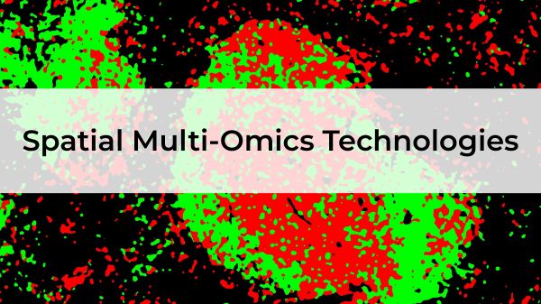 Spatial Multi-Omics Technologies: Unlocking the Spatiotemporal Code of Life - MetwareBio