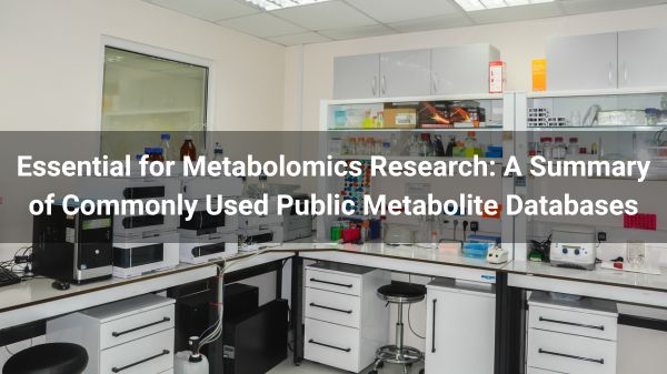 Essential for metabolomics research: a summary of commonly used public ...