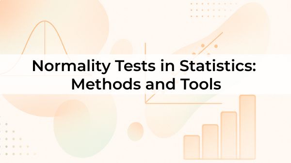 Normality Tests in Statistics: Top Methods and Tools for Reliable Data ...